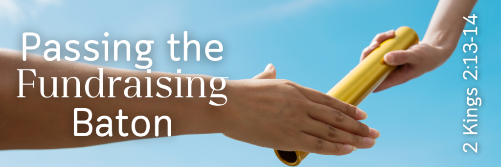 Passing the Fundraising Baton - The Timothy Group